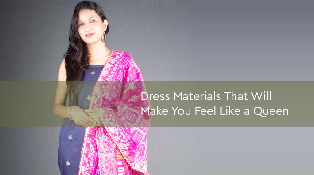 Dress Materials That Will Make You Feel Like a Queen – The Last One Is Perfect for Any Occasion ...